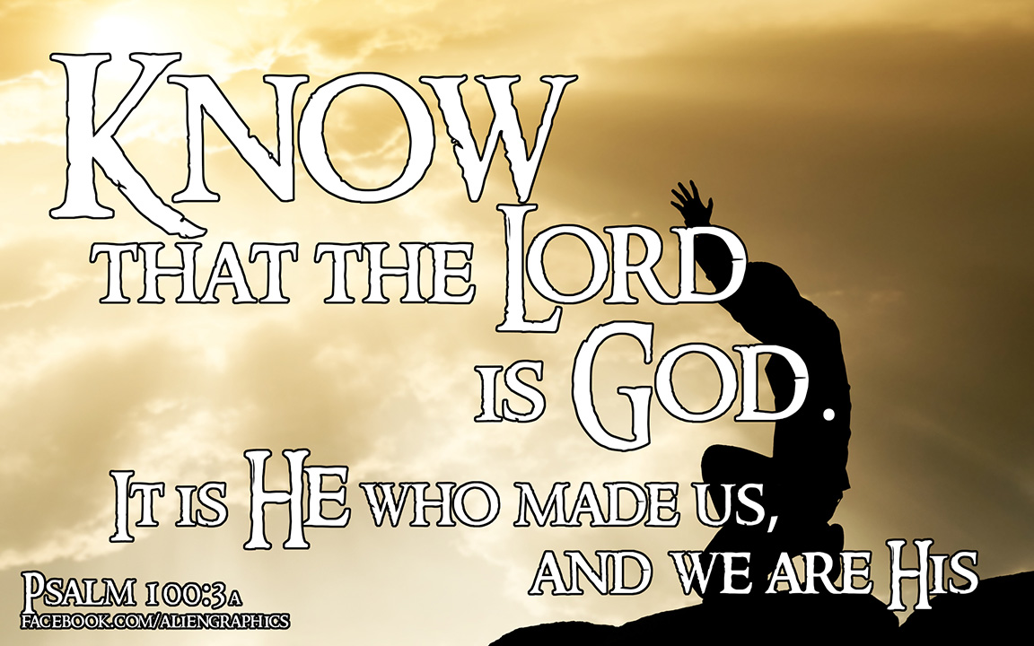 Visual Verse – Psalm 100:3a – Vulcan Stev's Database